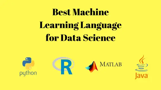 Best Machine Learning Programming Language for Data Science : 2020