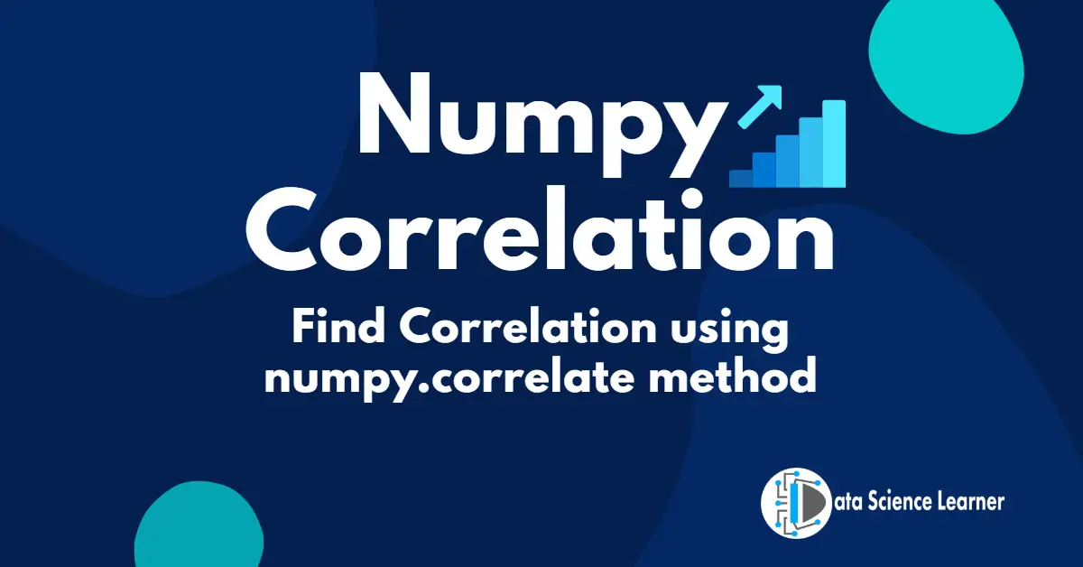 Numpy Correlation: How to find Correlation using numpy.correlate method