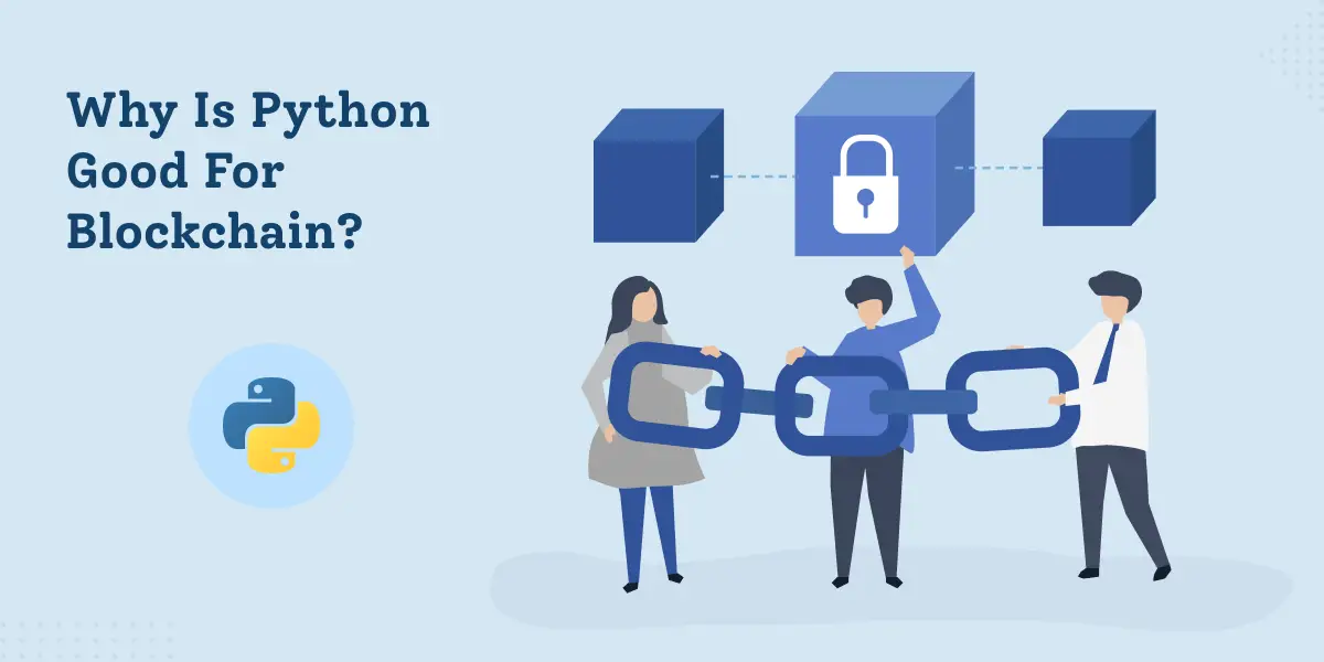 Why Python is for Blockchain? Know the 5 Reasons