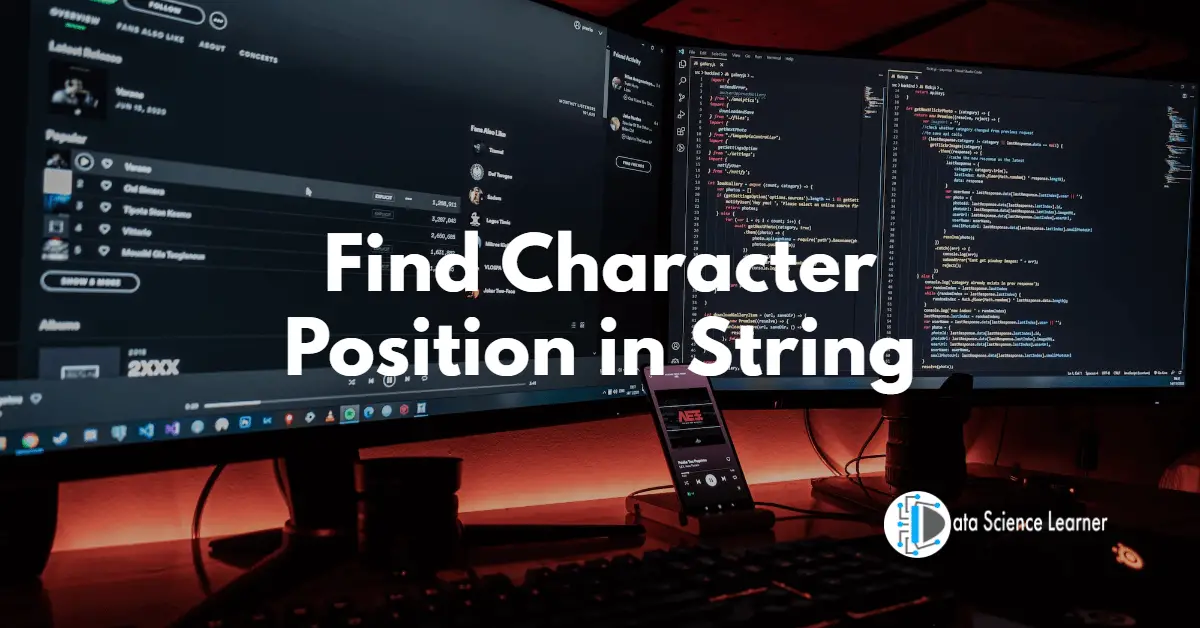 Find Character Position In String Best 3 Methods