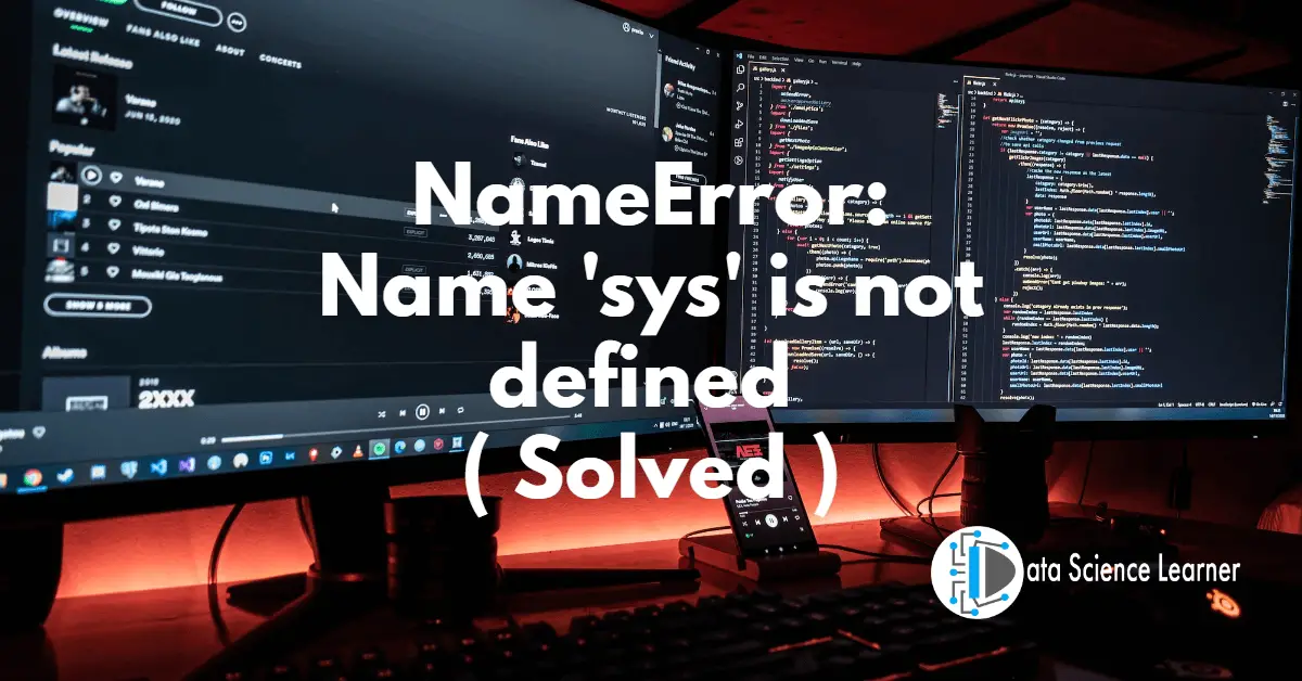 NameError: Name 'sys' is not defined ( Solved )